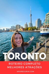 O que fazer em Toronto: roteiro 2, 3 e 4 dias - Apure Guria